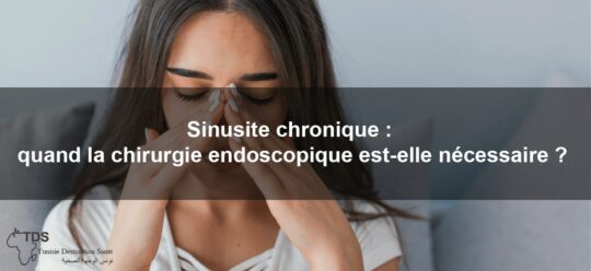 Chirurgie Endoscopique pour Sinusite Chronique : Quand Opter
