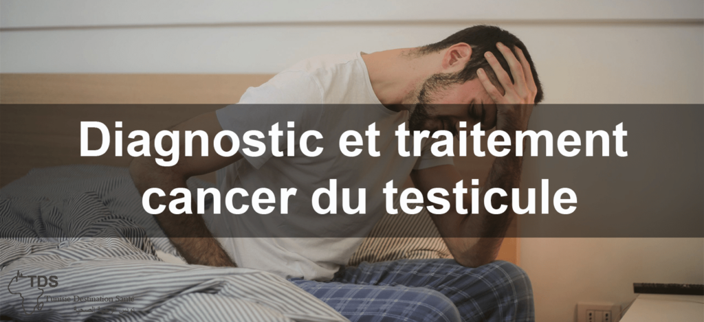 Cancers du testicule : les symptômes et le diagnostic
