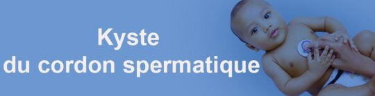 Kyste du cordon spermatique en Tunisie | Indications, Prix