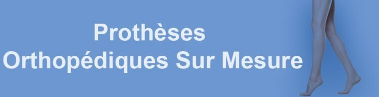 Orthopédie et prothèses sur mesure